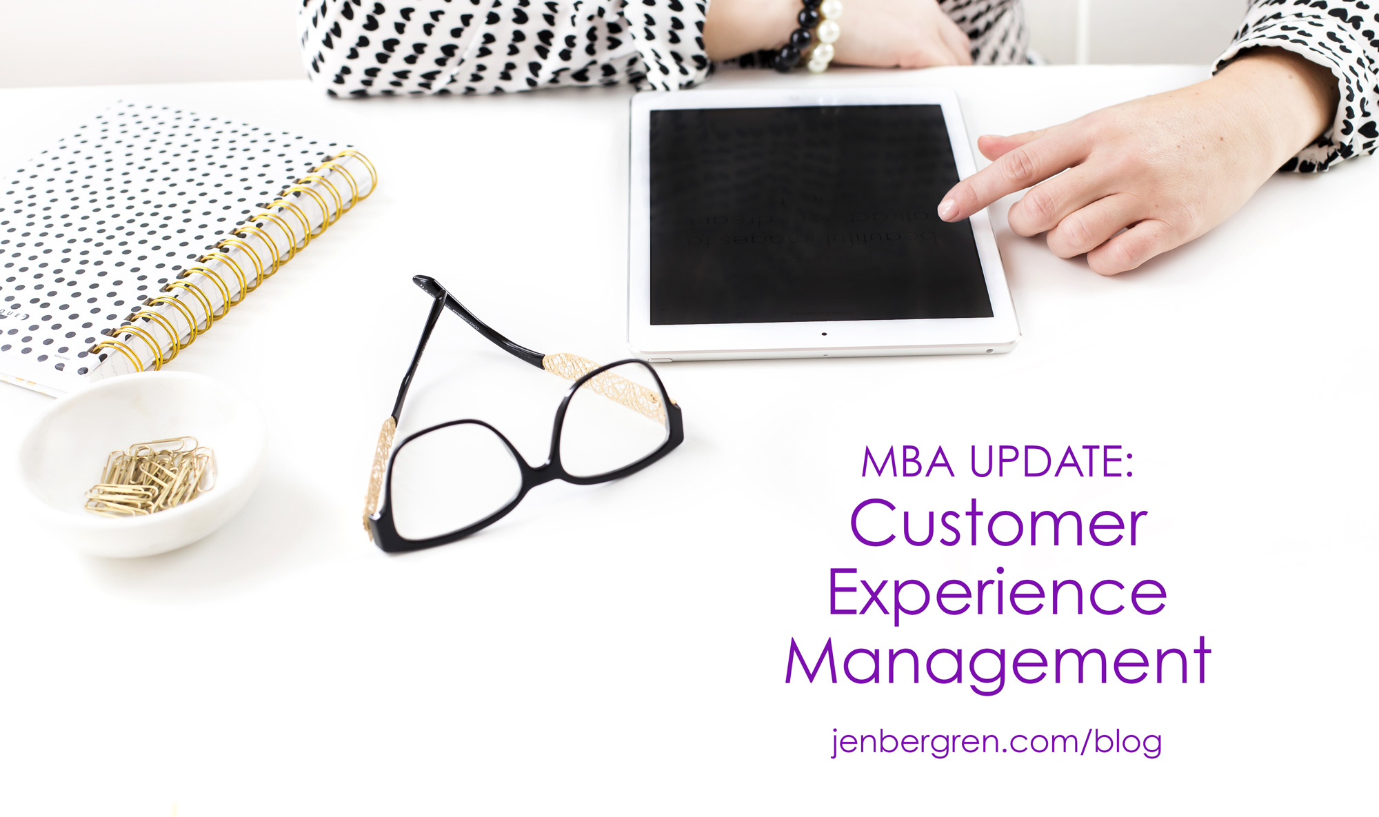 MBA Update: Customer Experience Management